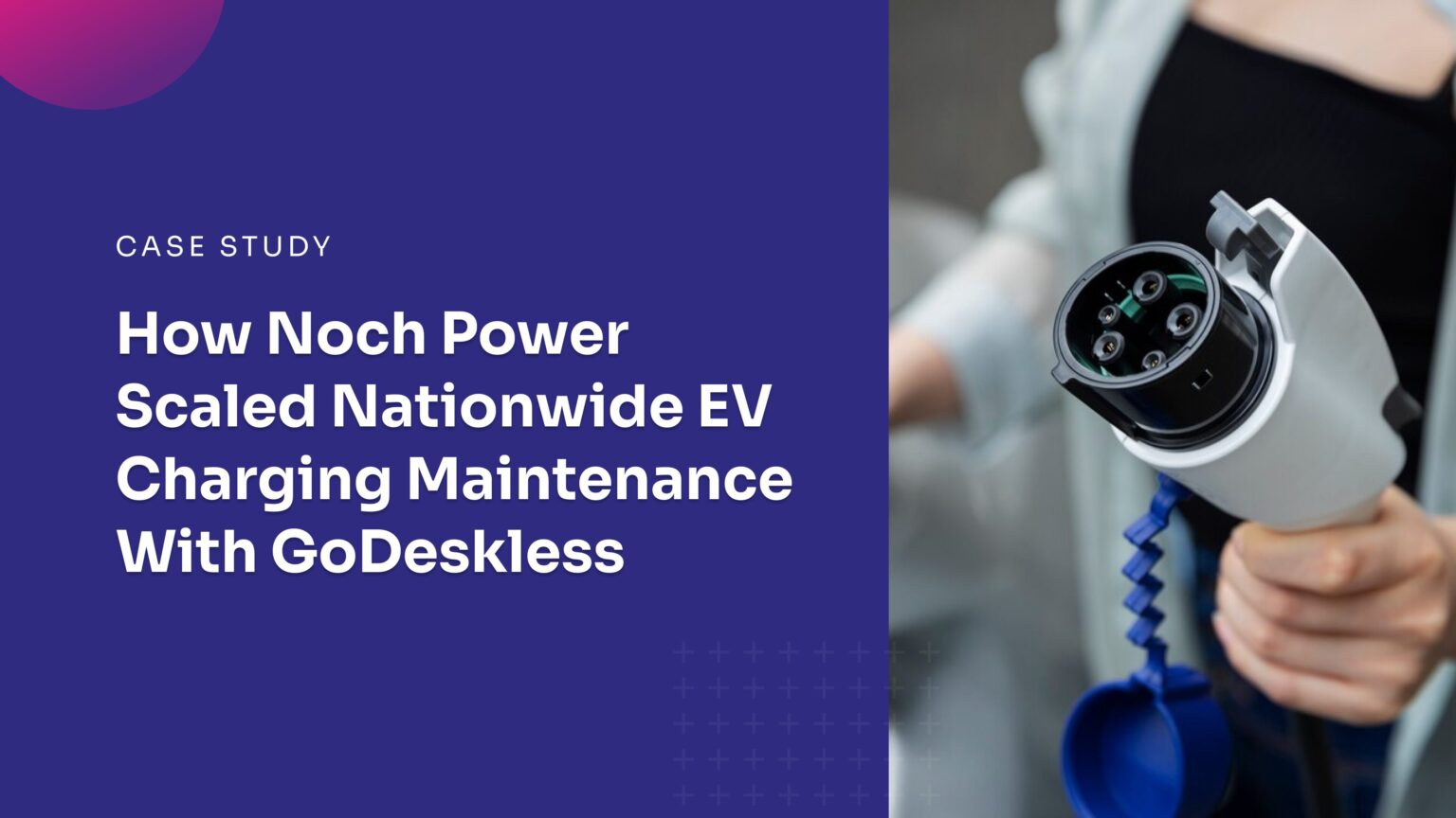 GoDeskless | Field Service Management App | Mobile Workforce